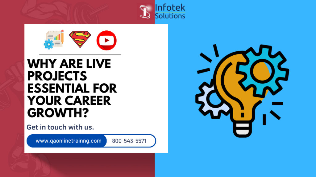 Why are Live Projects essential for your career growth?